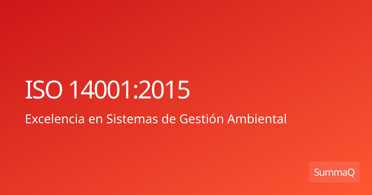 ISO 14001:2015 | Sistemas de Gestión Ambiental | SummaQ